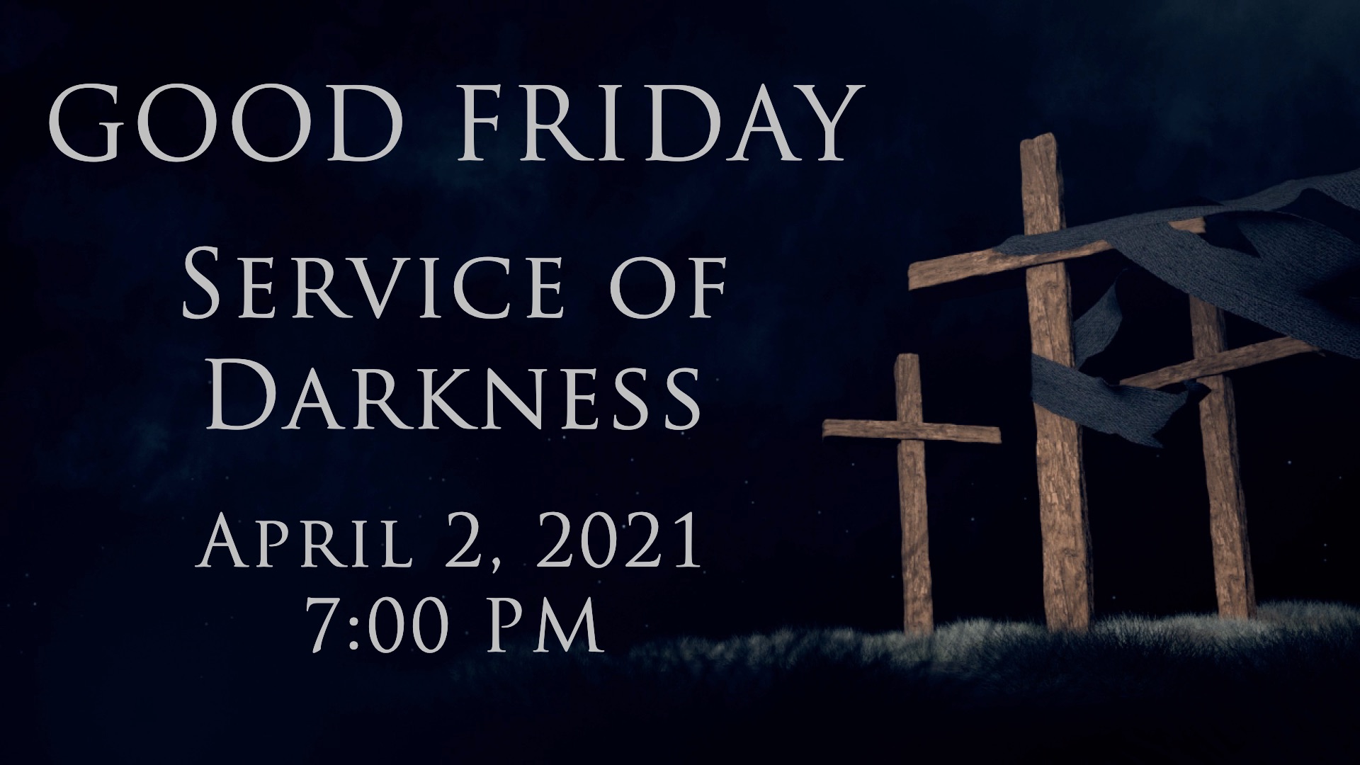 GOOD FRIDAY, 2021 – LifeBridge Community Church