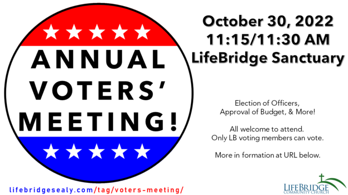 2022 ANNUAL CONGREGATIONAL VOTERS’ MEETING – LifeBridge Community Church