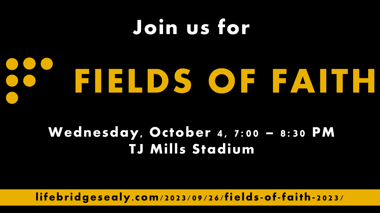 Fields of Faith, 2023 – LifeBridge Community Church